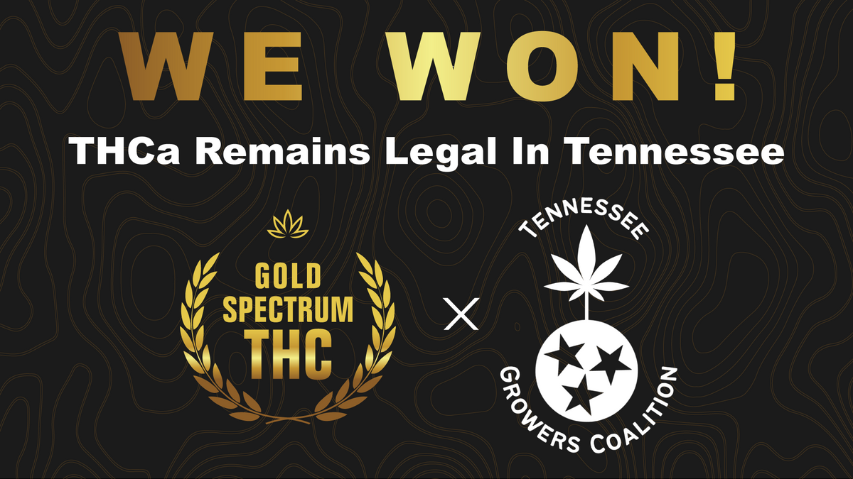 An Update on the fight to save THCa In Tennessee – Gold Spectrum